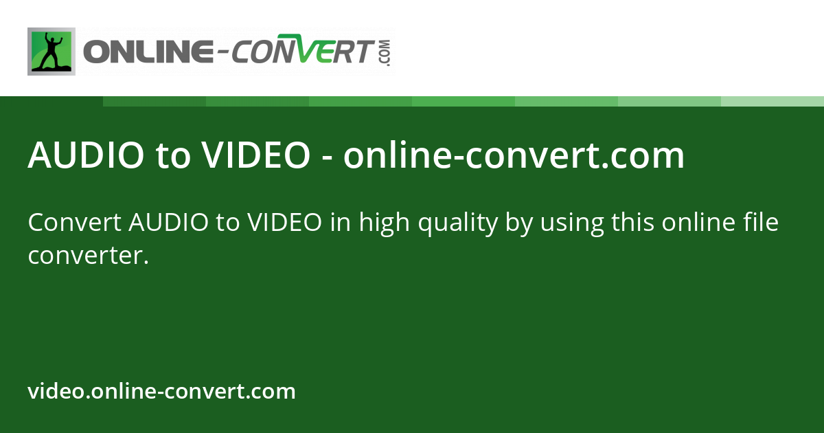 AUDIO to VIDEO - online-convert.com
