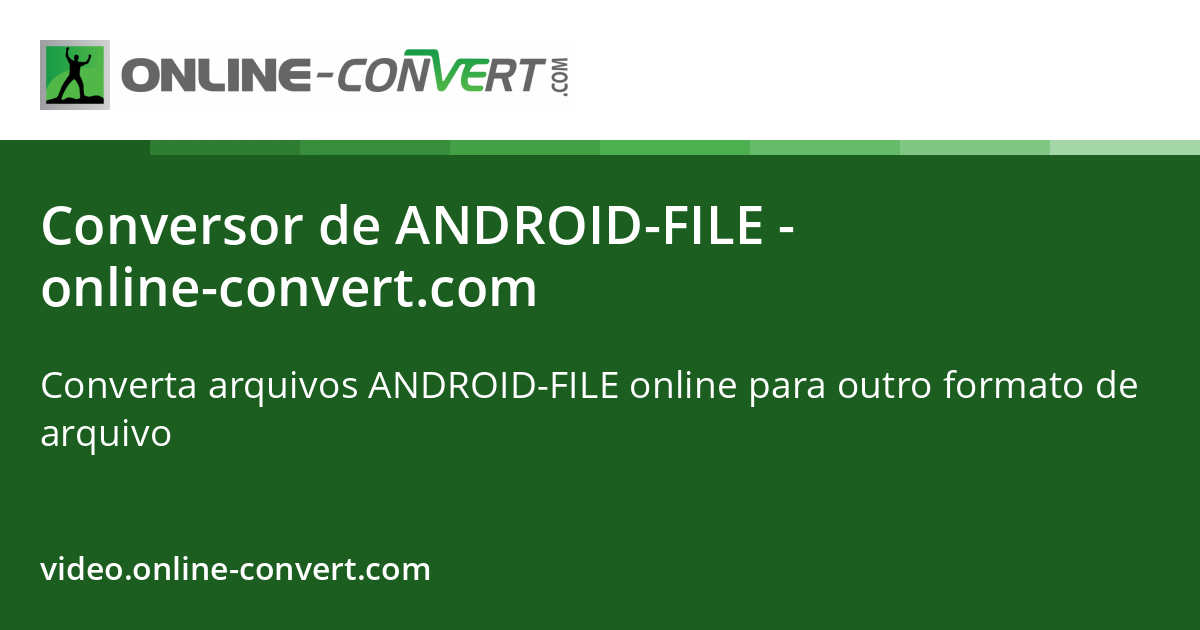 Conversor ANDROID-FILE - online-convert.com